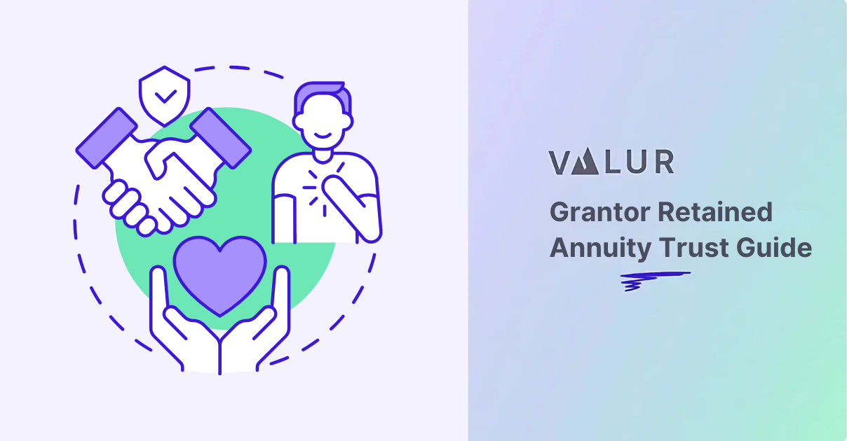 GRAT: Grantor Retained Annuity Trust • Learn with Valur