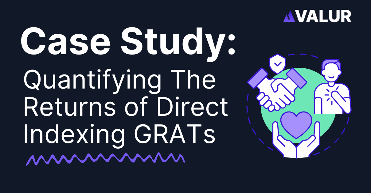 Case Study: Quantifying The Returns of Direct Indexing GRATs • Learn ...