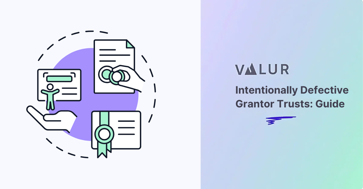 Intentionally Defective Grantor Trusts: A Comprehensive Guide • Learn ...